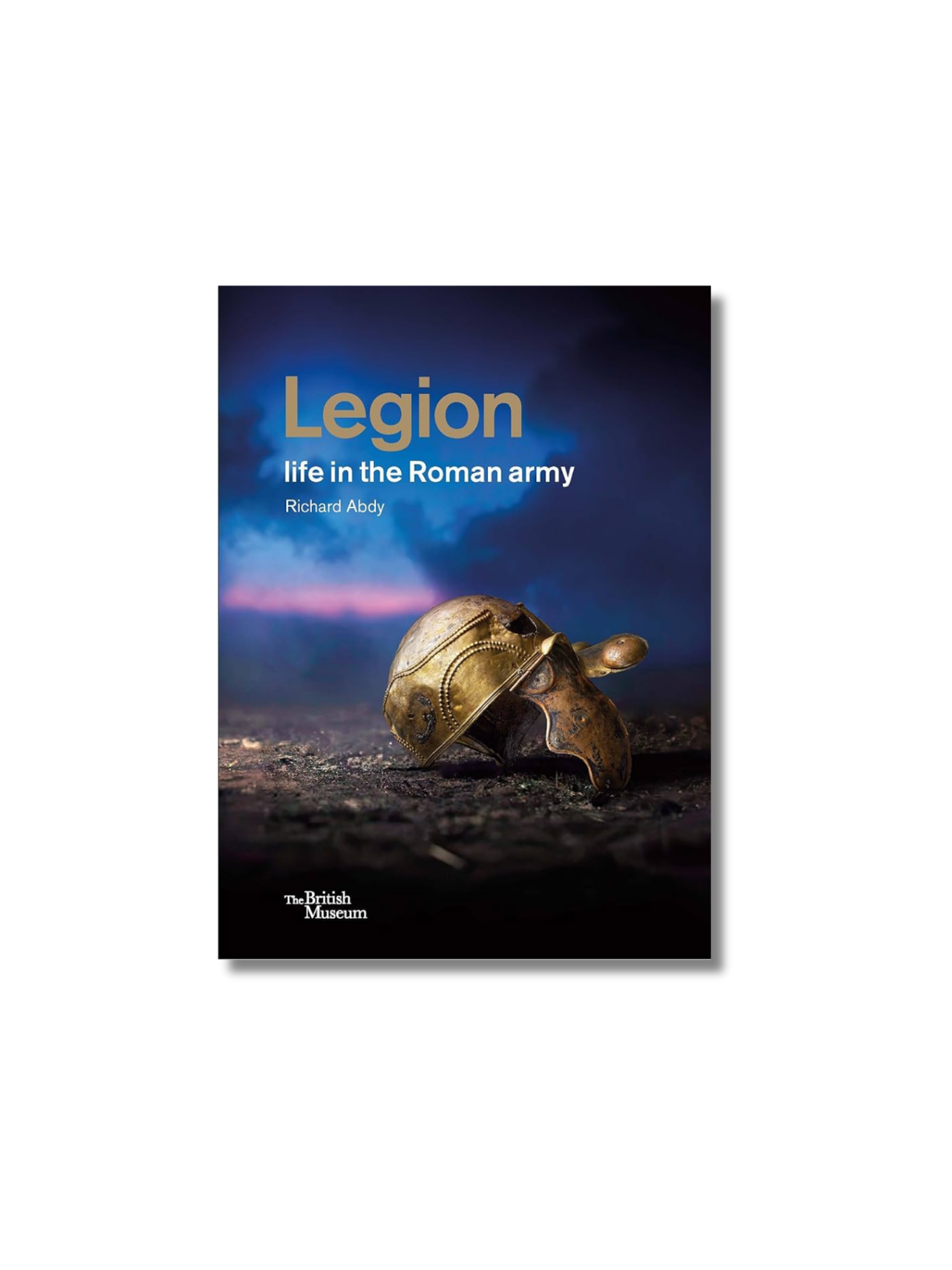 British Museum Press Legion: life in the Roman army Kitap | Milagron